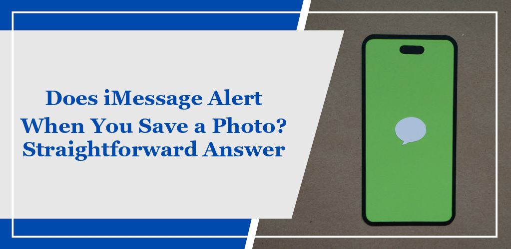 Does iMessage Alert When You Save a Photo? (Explained) - Cyber Risk