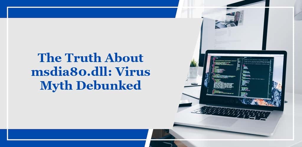 Is msdia80.dll a Virus? Essential Facts to Know - Cyber Risk